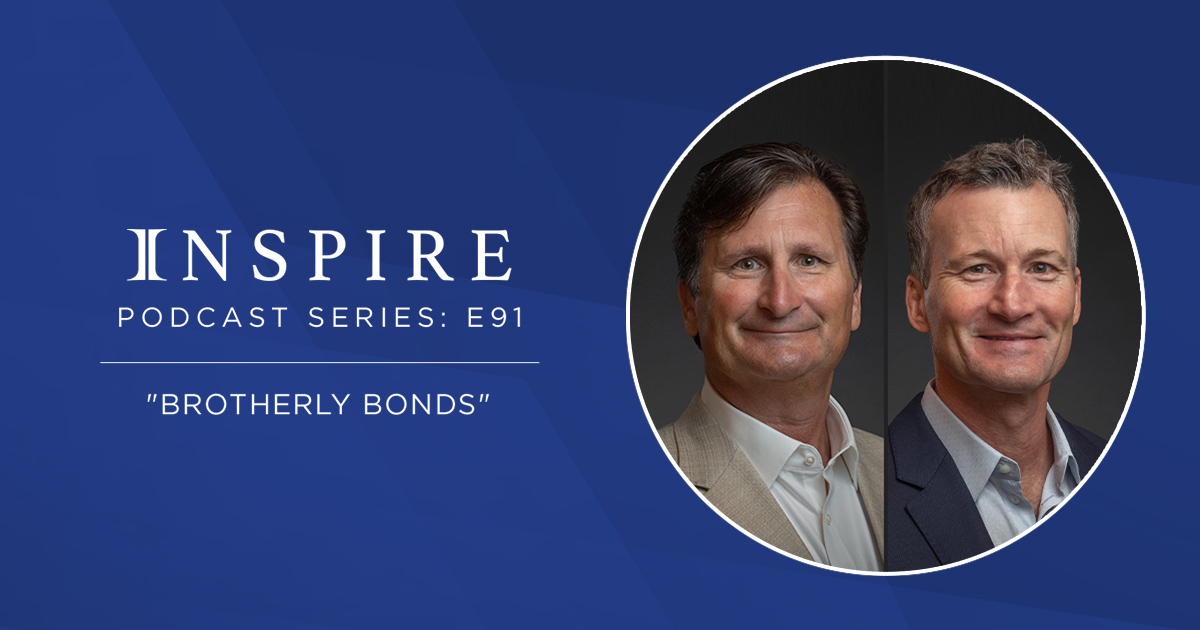 EPISODE 91: Jim Berwick and David Berwick — Brotherly Bonds - Integrity