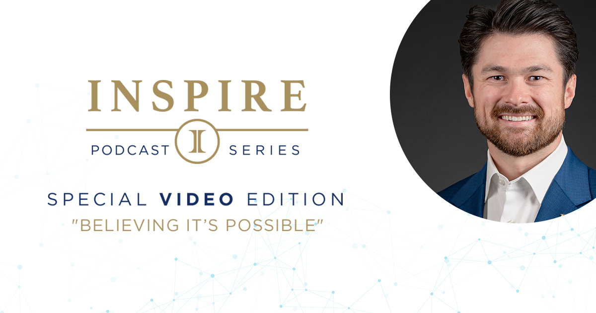 SPECIAL VIDEO EDITION: Scott DeLong — Believing It’s Possible - Integrity