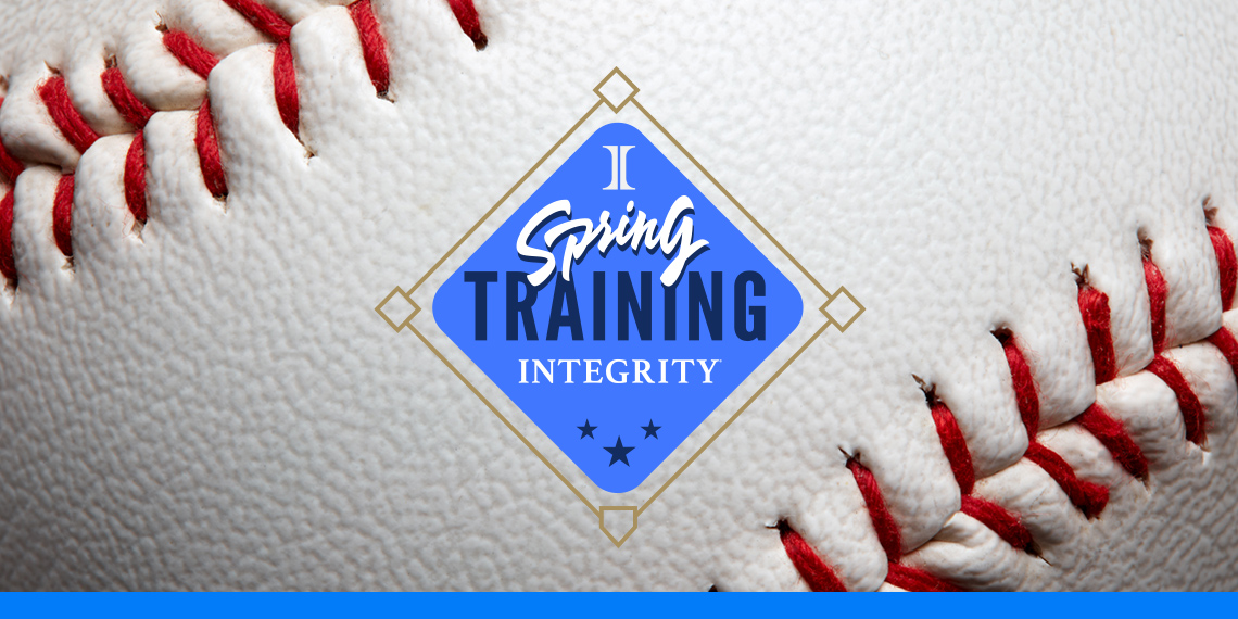 Step Up to the Plate for Spring Training 2023! - Integrity